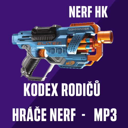 KODEX RODIČŮ HRÁČE NERFLigy :: Nerf-HK